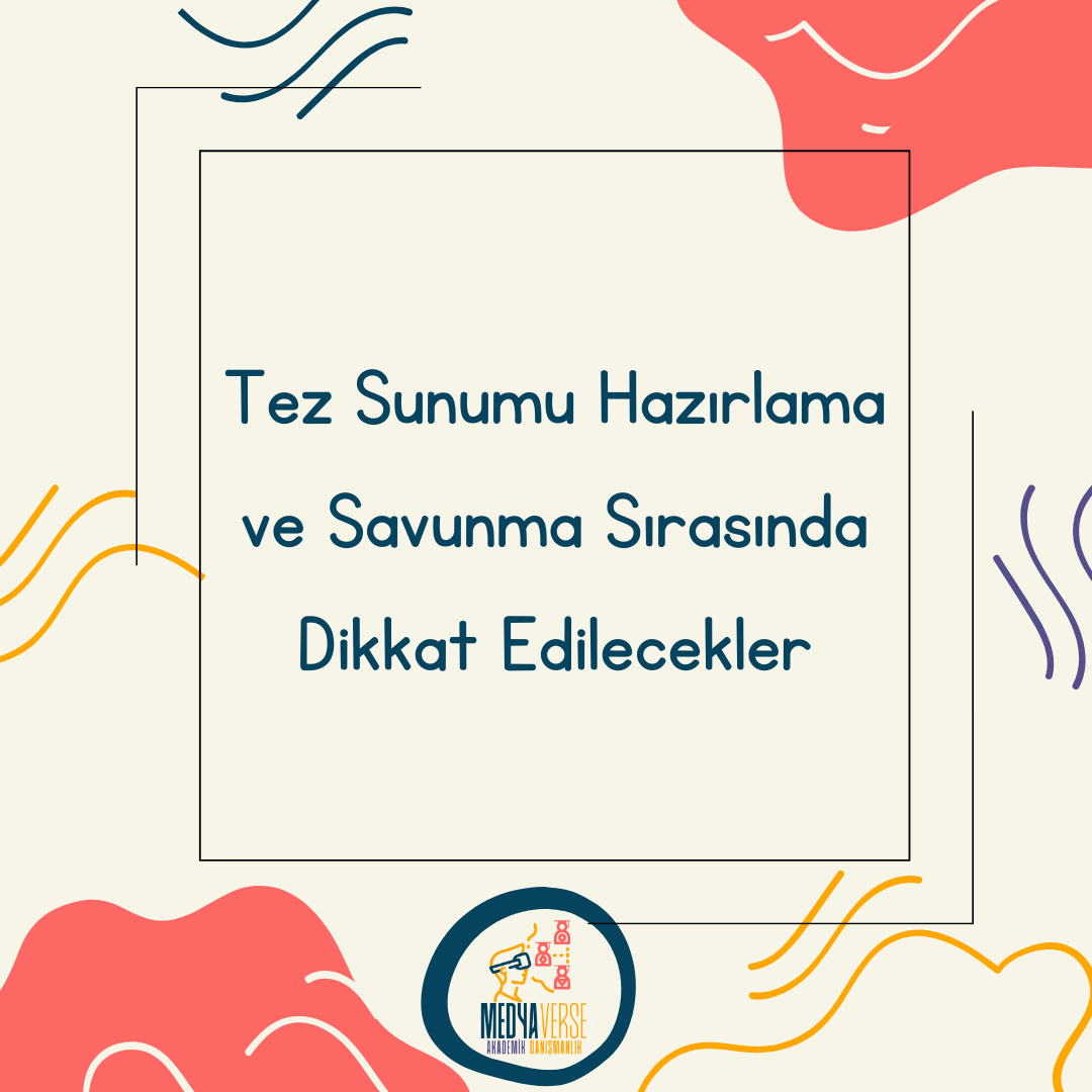 Tez Sunumu Hazırlama ve Savunma Sırasında Dikkat Edilecekler Dersi ...